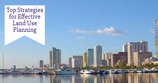 Top Strategies for Effective Land Use Planning - Activate Detroit